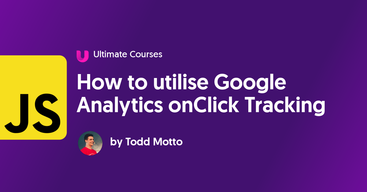 How to utilise Google Analytics onClick Tracking - Ultimate Courses