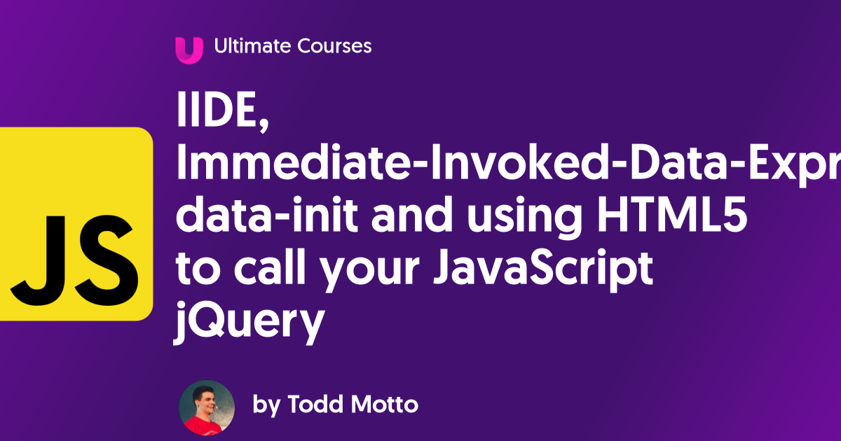 IIDE, Immediate-Invoked-Data-Expressions, data-init and using HTML5 to ...