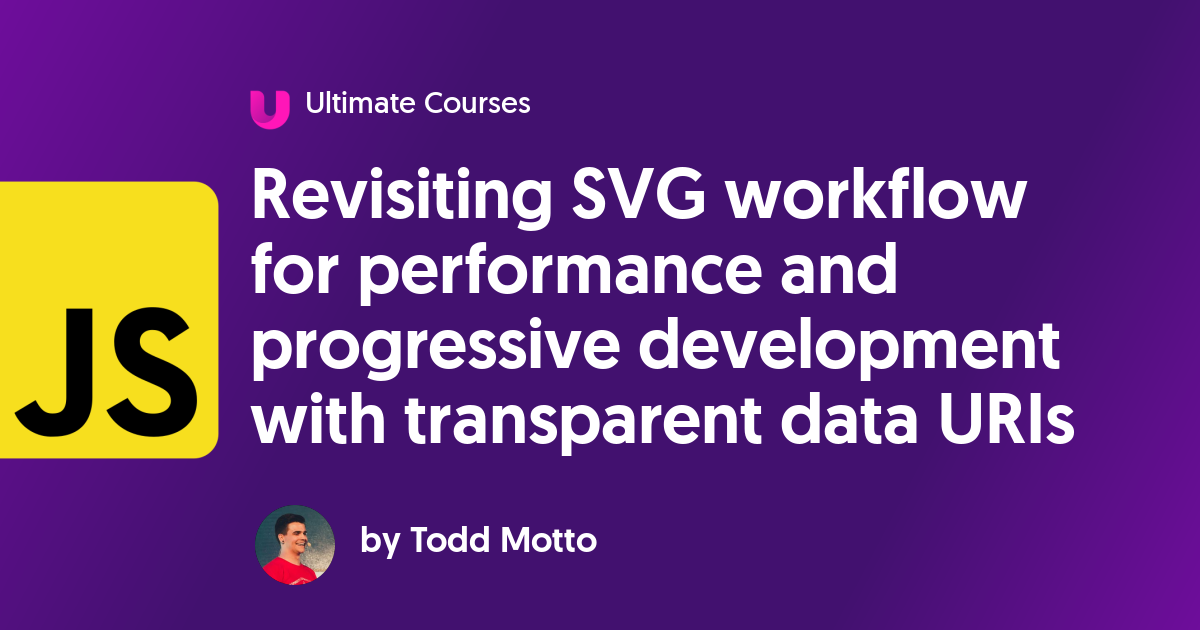 Revisiting SVG workflow for performance and progressive development with transparent data URIs ...