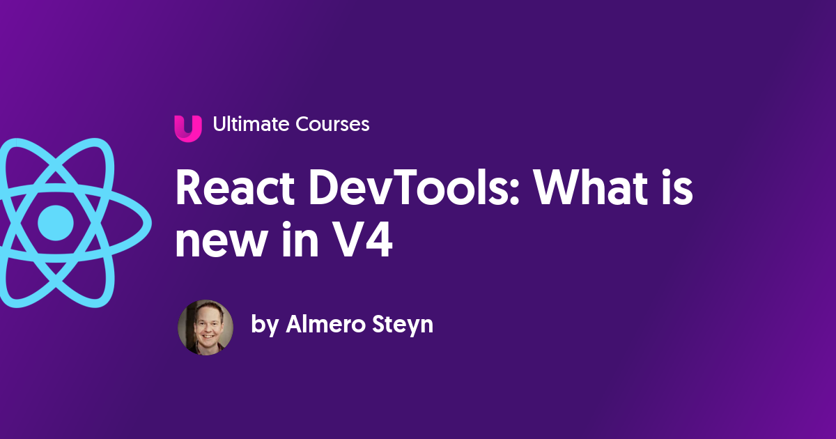 React Devtools What Is New In V4 Ultimate Courses