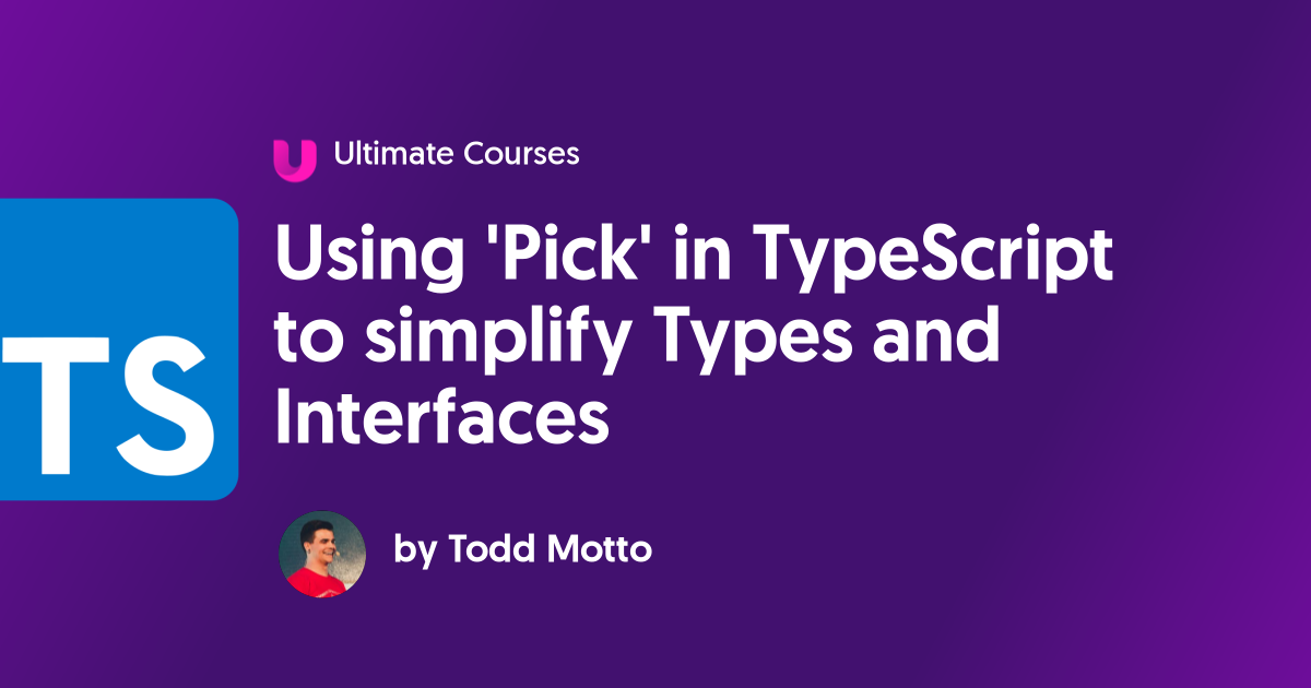 Using Pick In TypeScript To Simplify Types And Interfaces Ultimate Courses